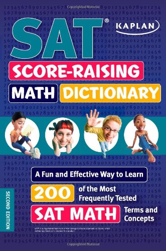 Kaplan SAT Score-Raising Math Dictionary: A Fun and Effective Way to ...