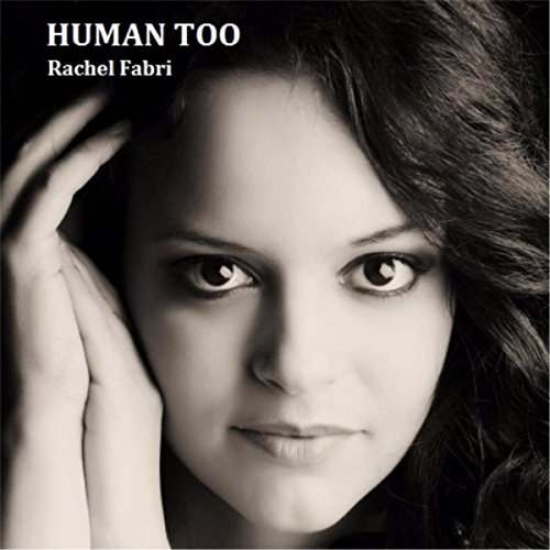 Amazon.com: Human Too : Rachel Fabri: Digital Music