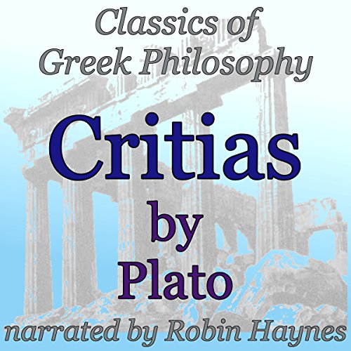 Critias: Classics of Greek Philosophy (Audio Download): Plato, Robin ...