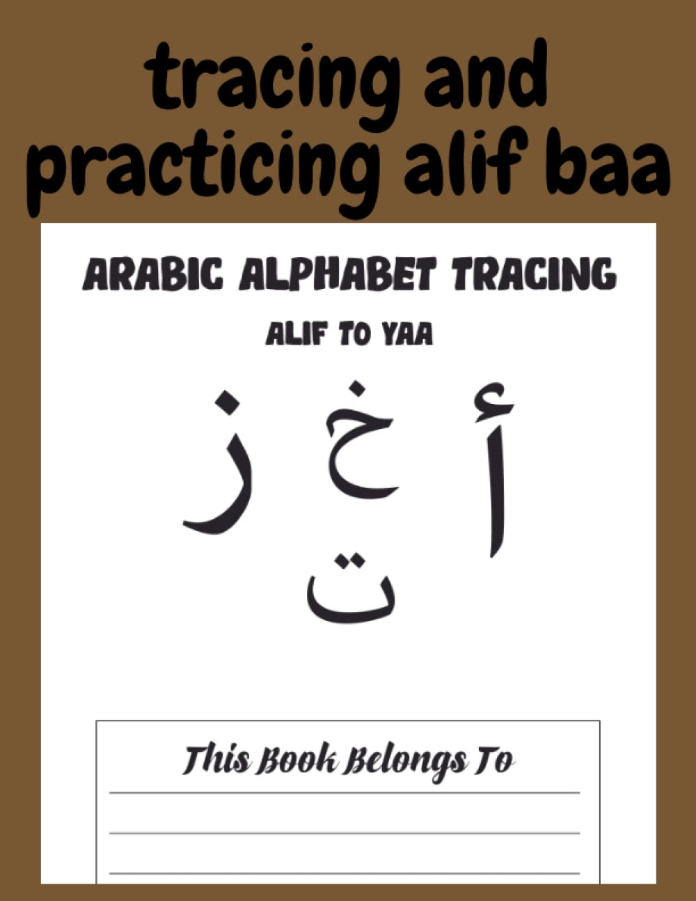 Buy Tracing and Practicing Alif Baa: Level 1 Arabic Alphabet Letters ...