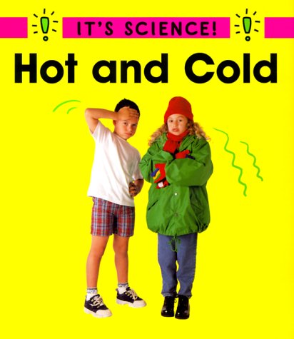 Hot and Cold (It's Science): Hewitt, Sally: 9780516216546: Amazon.com ...
