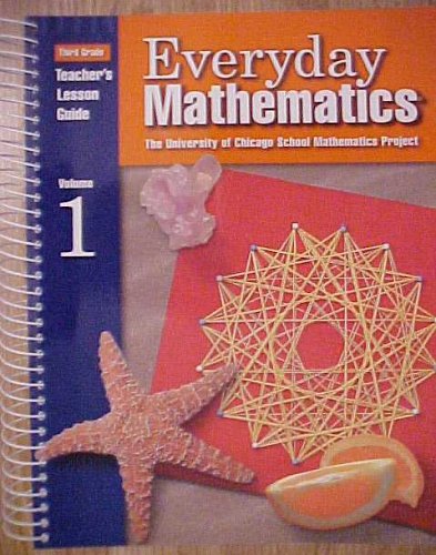 Everyday Mathematics (Third Grade Teachers Lesson Guide, Vol 1): Bell ...