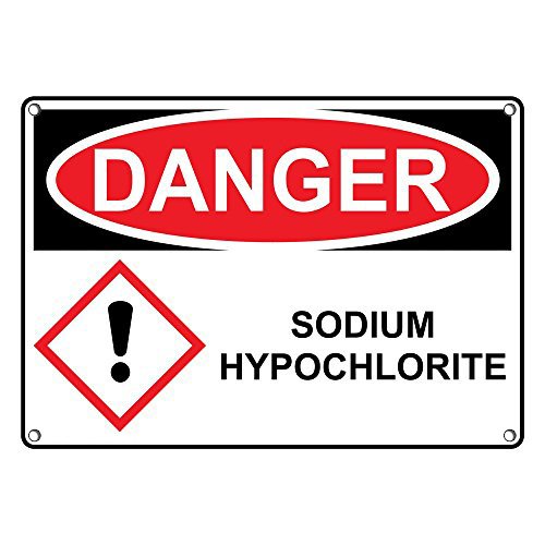 Weatherproof Plastic OSHA and GHS Danger Sodium Hypochlorite Sign with ...