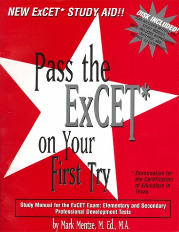 Pass the ExCET on Your First Try: Study Manual (with CD) for the ExCET ...