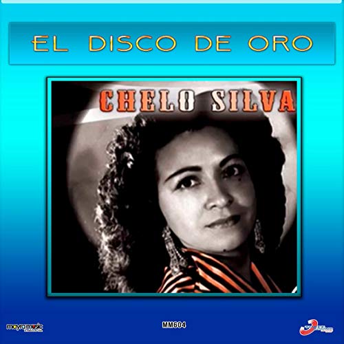 Amazon.com: El Disco De Oro : Chelo Silva: Digital Music