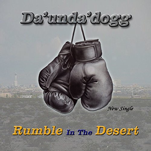 Amazon.com: Rumble in the Desert [Explicit] : Da' Unda' Dogg: Digital Music