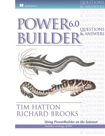 PowerBuilder 6.0 Questions & Answers: Hatton, Tim, Hatton, Tim ...
