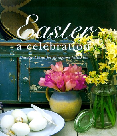 Easter: A Celebration: Lorenz Books: 9781859679265: Amazon.com: Books