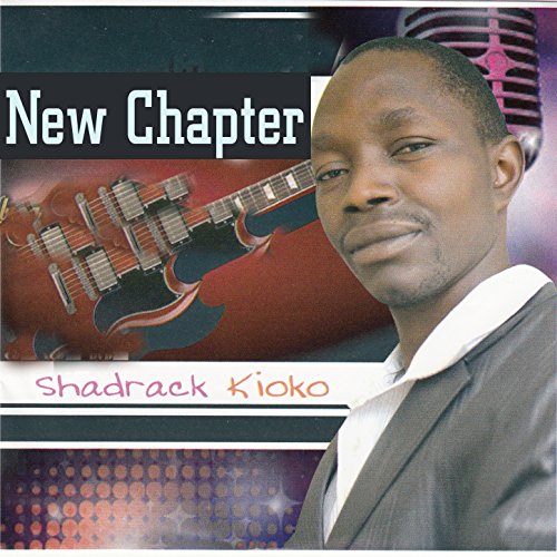 Amazon.com: New Chapter : Shadrack Kioko: Digital Music