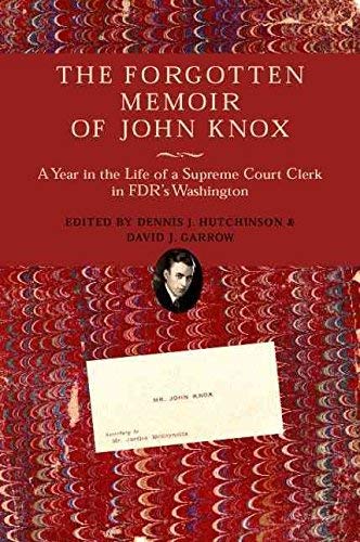 The Forgotten Memoir of John Knox: A Year in the Life of a Supreme ...
