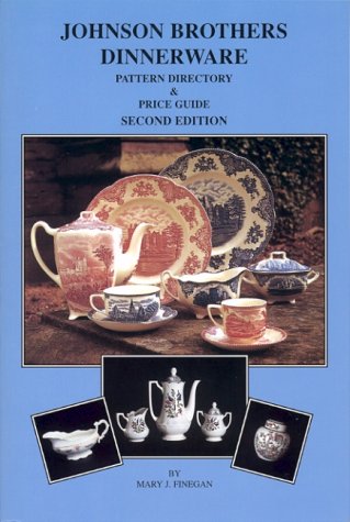 Johnson Brothers Dinnerware: Pattern Directory and Price Guide: Mary J ...