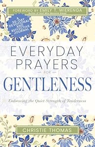9798887696102: Everyday Prayers for Gentleness: Embracing the Radical ...