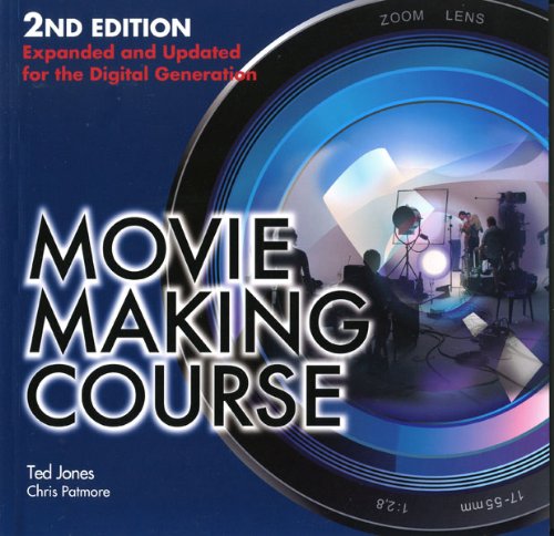 Movie Making Course: For the Digital Generation: Jones, Ted, de Gatacre ...