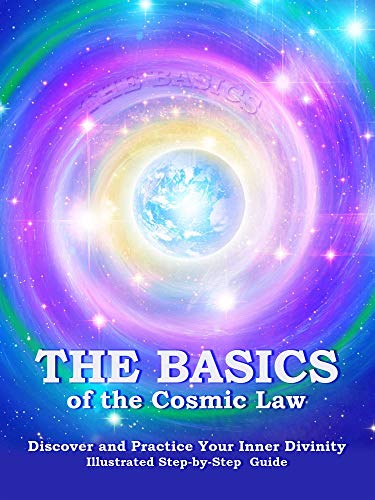 Amazon.com: The Basics of the Cosmic Law: Discover and Practice Your ...