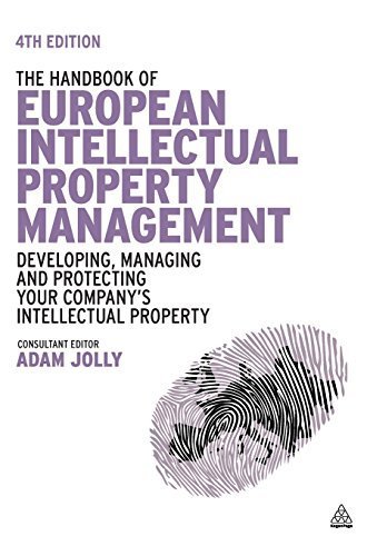 The Handbook of European Intellectual Property Management: Developing ...