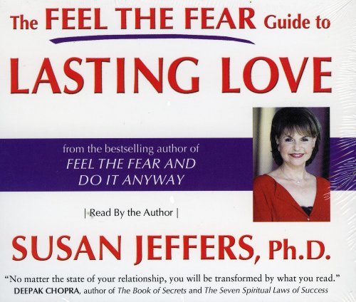 (The Feel the Fear Guide to Lasting Love) By Susan Jeffers (Author ...