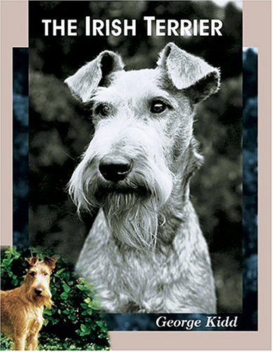 The Irish Terrier by George Kidd: George Kidd: 9781577790488: Amazon ...