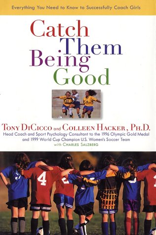 Catch Them Being Good: Everything You Need to Know to Successfully ...