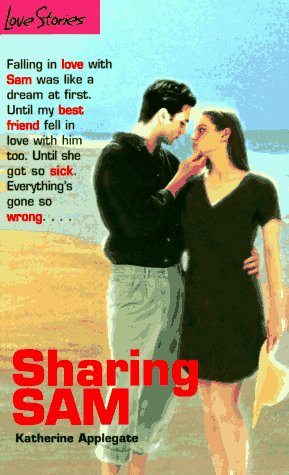 Amazon.com: Sharing Sam (Love Stories #2): 9780553566604: Applegate ...