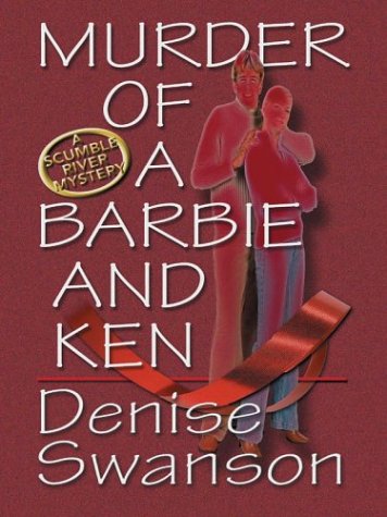 Murder of a Barbie and Ken: A Scumble River Mystery: Amazon.co.uk ...