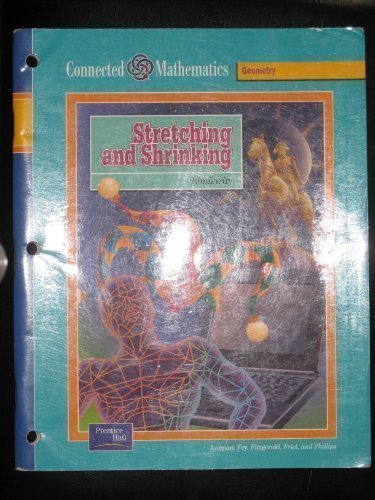 CONNECTED MATHEMATICS SE STRETCHING AND SHRINKING GRADE 7 2002C ...