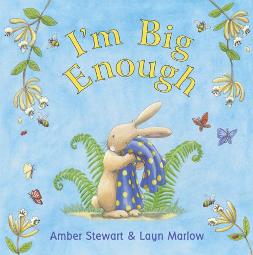 I'm Big Enough: Stewart, Amber, Marlow, Layn: 9780439906661: Amazon.com: Books