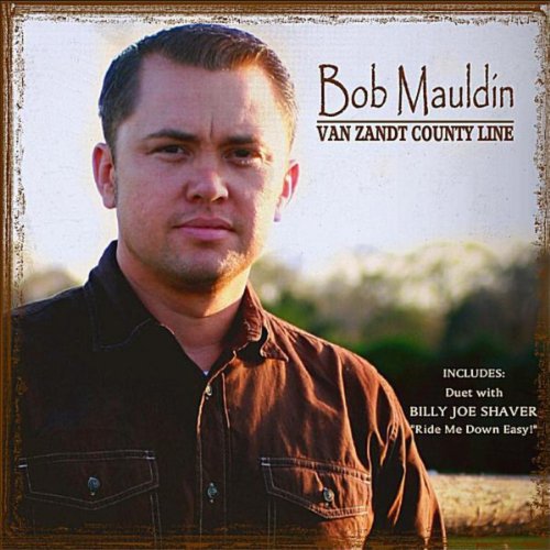 Amazon.com: Van Zandt County Line : Bob Mauldin: Digital Music