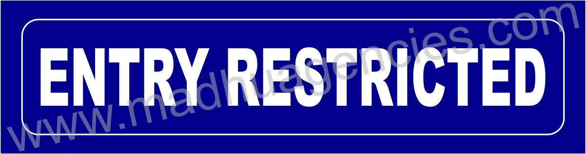 entry restricted Signboard in 3mm ACP Sheet with Self Adhesive Signage ...