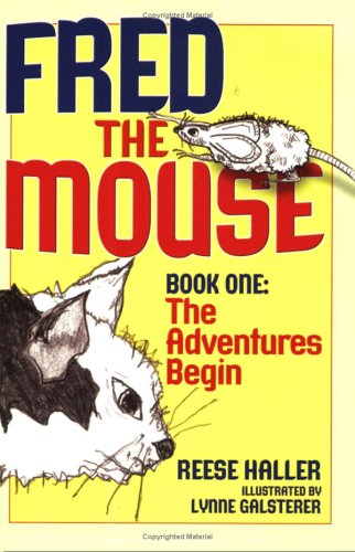 Fred the Mouse: The Adventures Begin: Haller, Reese, Galsterer, Lynn ...