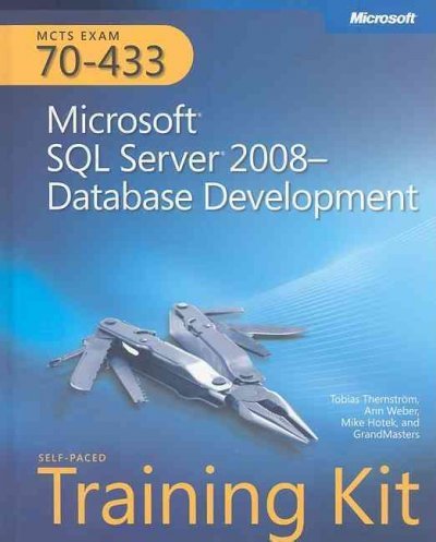 MCTS Self-Paced Training Kit (Exam 70-433): Microsoft SQL Server 2008 Database Development ...