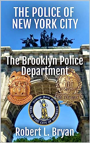 The Police of New York City: The Brooklyn Police Department eBook ...