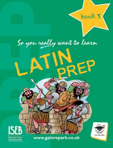 So You Really Want To Learn Latin Prep: Book 3 by Theo Zinn (2005-10-20 ...