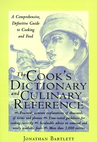 The Cook's Dictionary and Culinary Reference : A Comprehensive ...