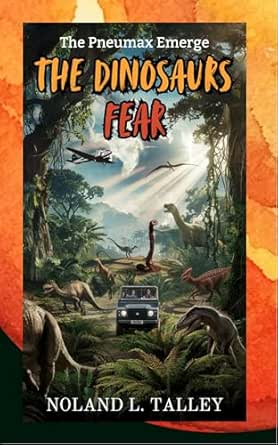 Amazon.com: The Dinosaurs Fear: The Pneumax Emerge eBook : Talley ...