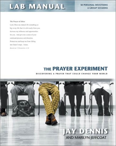 The Prayer Experiment Lab Manual: Dennis, Jay, Jeffcoat, Marilyn ...