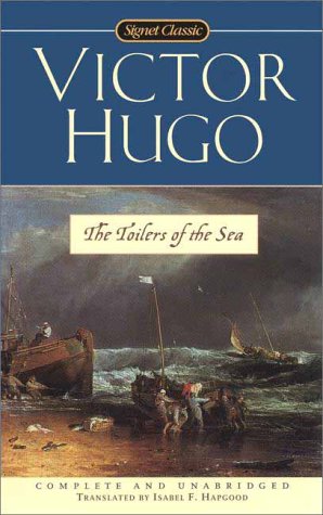 The Toilers of the Sea: Hugo, Victor, Hapgood, Isabel F.: 9780451527721 ...
