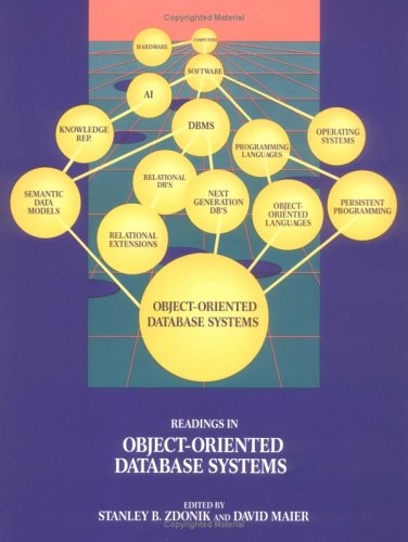 Readings in Object-Oriented Database Systems (The Morgan Kaufmann Series in Data Management ...