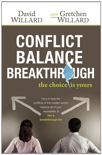 Conflict Balance Breakthrough: Willard, David, Willard, Gretchen ...