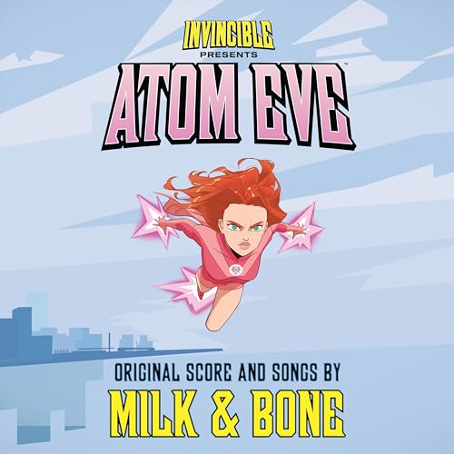 Amazon.co.jp: Invincible: Atom Eve (Original Soundtrack) : Milk & Bone: デジタルミュージック