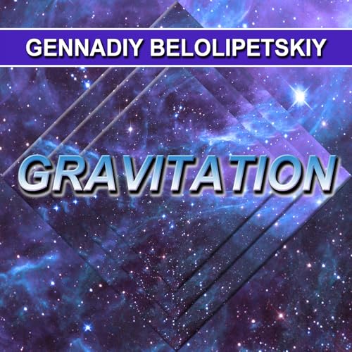 Play Gravitation by Gennadiy Belolipetskiy on Amazon Music