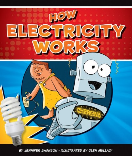 How Electricity Works: Swanson, Jennifer, Mullaly, Glen: 9781609732165 ...
