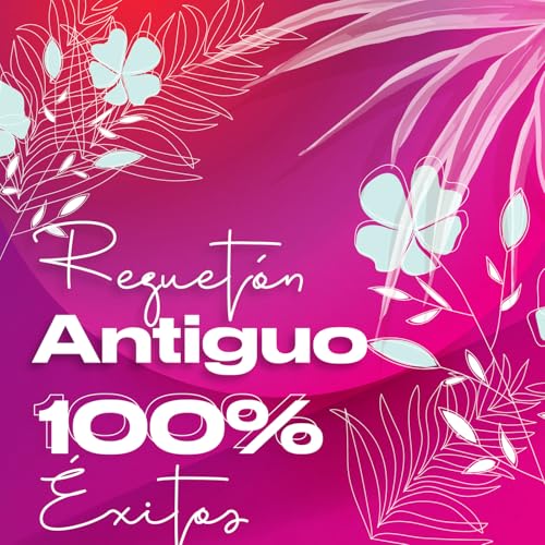 REGUETON ANTIGUO 100% EXITOS 🔥 by VARIOUS ARTISTS on Amazon Music Unlimited