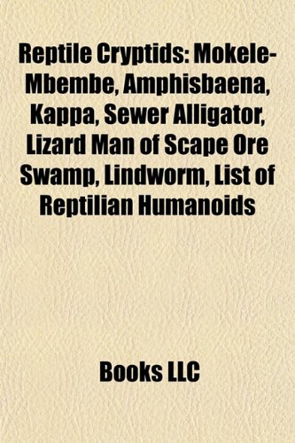 Reptile Cryptids: Mokele-Mbembe, Amphisbaena, N Ga, Kappa, Living ...