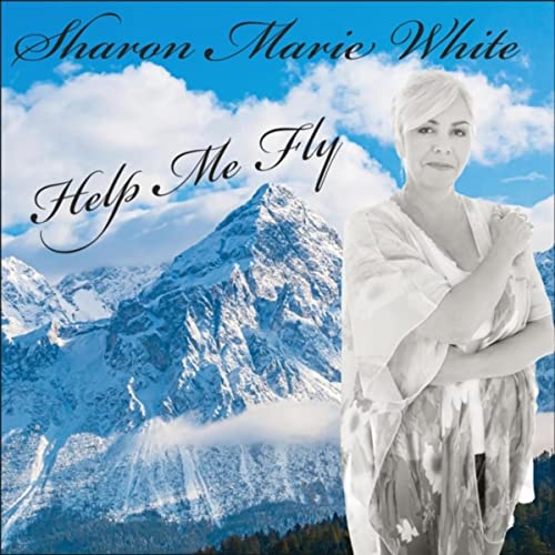 Help Me Fly by Sharon Marie White on Amazon Prime Music