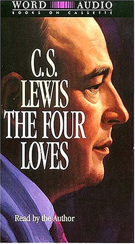 The Four Loves: Lewis, C. S., Lewis, C. S., Colson, Charles ...