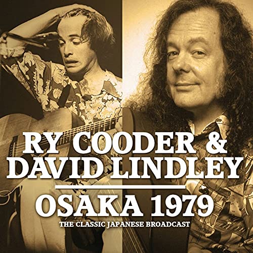 Osaka Radio Broadcast Japan 1979: Ry Cooder/David Lindley, Ry Cooder/David Lindley: Amazon.fr ...