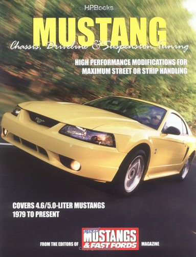 Mustang Chassis, Driveline & Suspension Tuning: Muscle Mustangs & Fast ...