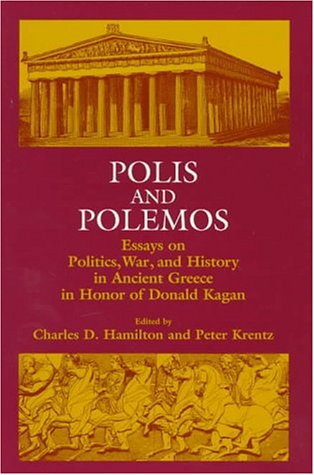 Polis and Polemos: Essays on Politics, War, & History in Ancient Greece ...