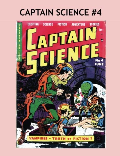 Captain Science #4: Thrilling Space Action Comics - All Stories - No ...