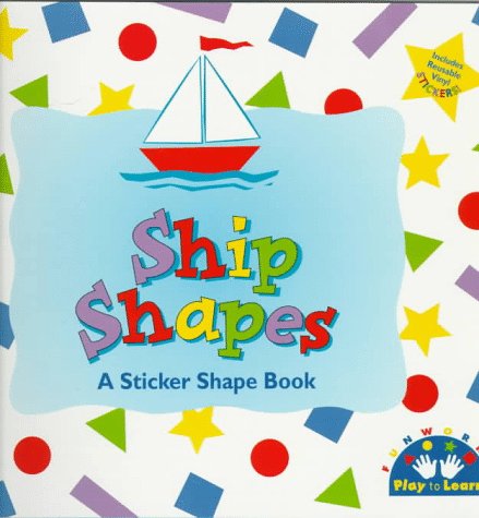 Ship Shapes: A Sticker Shape Book: Funworks: 9781570827105: Amazon.com ...